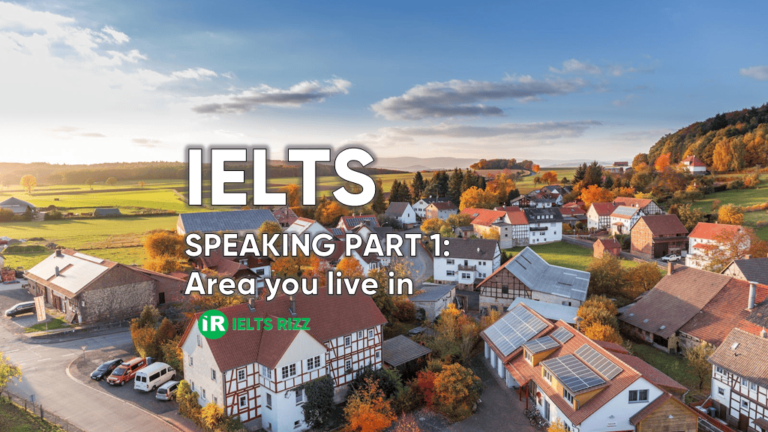 IELTS Speaking Part 1 - The Area You Live - IELTS Rizz