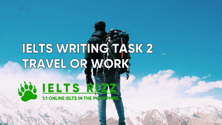 IELTS Writing Task 2 - Travel or Work - IELTS Rizz