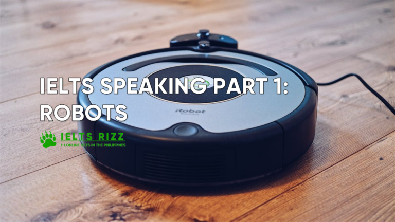 IELTS Speaking Part 1 - Robots - IELTS Rizz