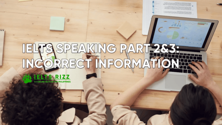 IELTS Speaking Part 2 and 3 : Incorrect Information - IELTS Rizz
