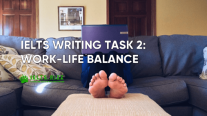 IELTS Writing Task 2 - Work-Life Balance - IELTS Rizz