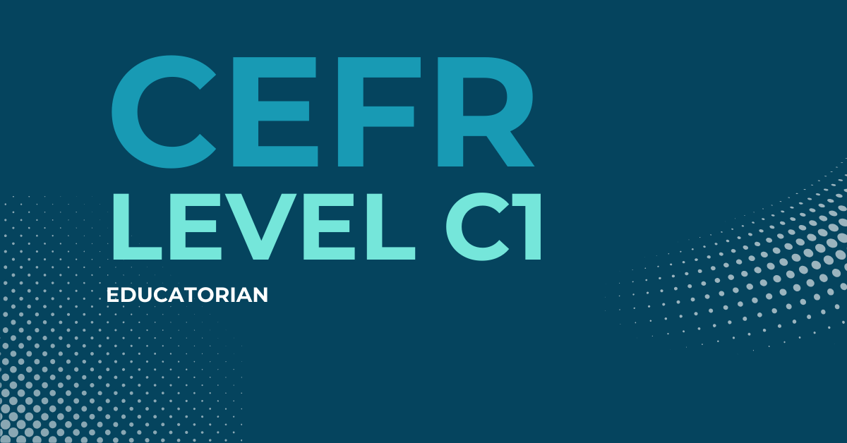 CEFR C1 Level: Mastering English Communication - IELTS Rizz